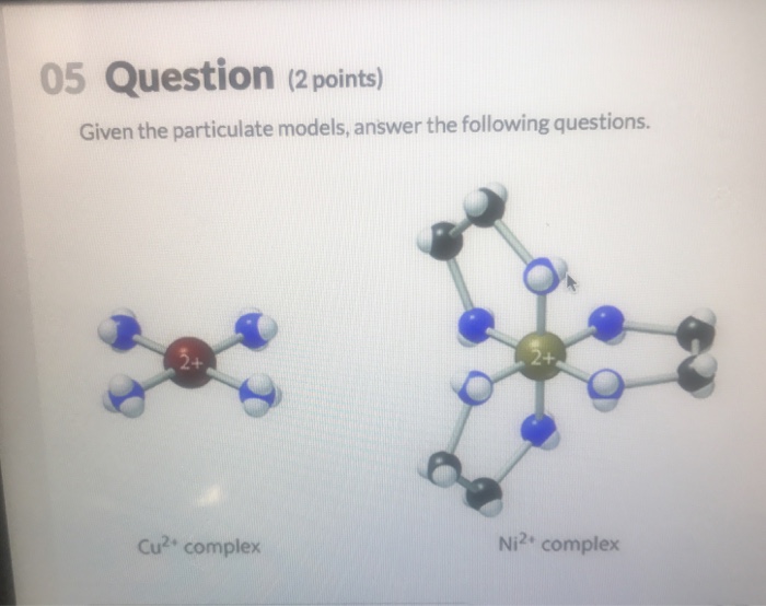 Solved 05 Question (2 points) Given the particulate models, | Chegg.com