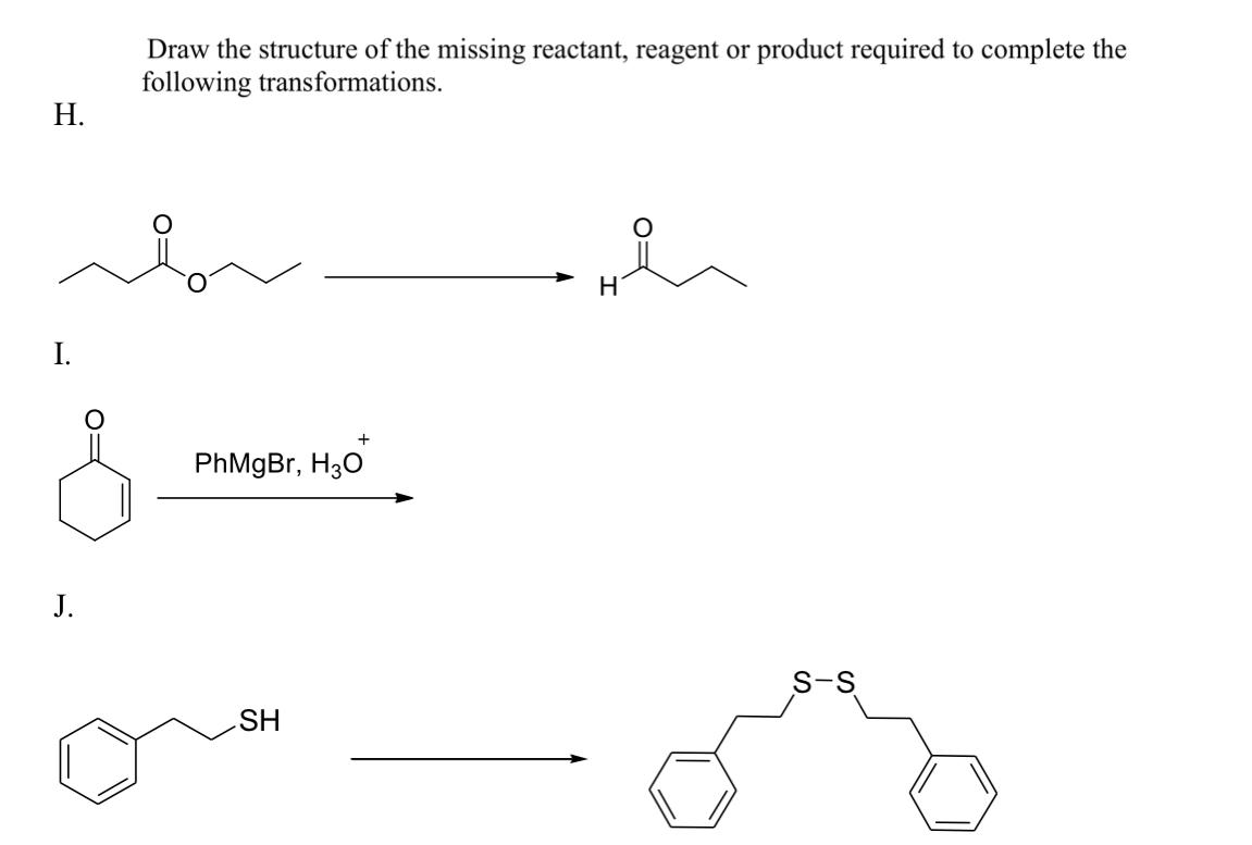 Solved Draw the structure of the missing reactant, reagent | Chegg.com