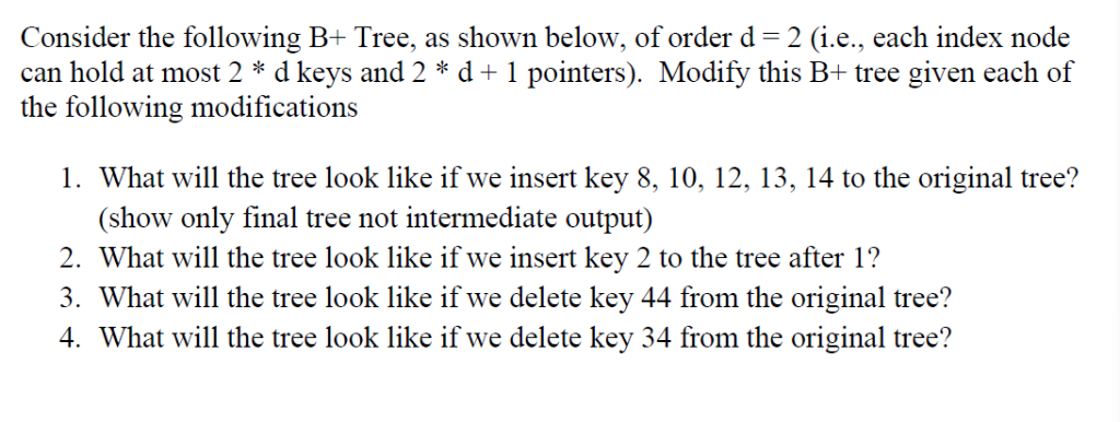 (Solved) : Consider Following B Tree Shown Order D 2 E Index Node Hold ... (Solved) : Consider Following B Tree Shown Order D 2 E Index Node Hold ...
