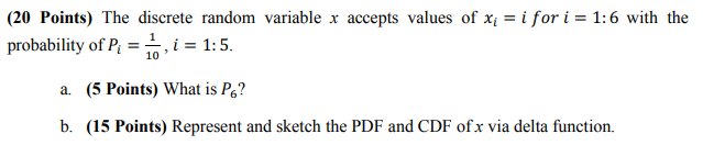 Solved (20 Points) The discrete random variable x accepts | Chegg.com