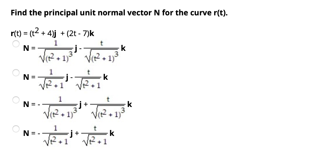 Solved Find the principal unit normal vector N for the curve | Chegg.com