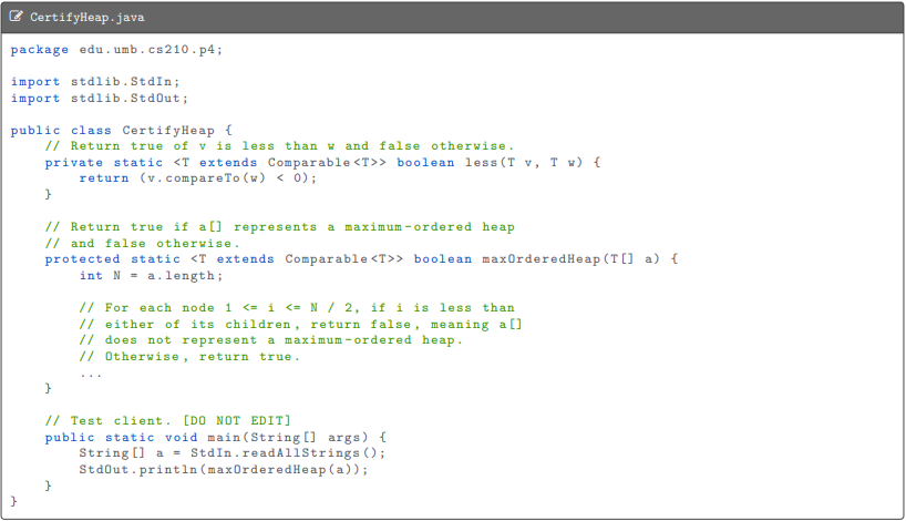 Solved Exercise 1. (Certify Heap) Implement the static | Chegg.com Solved Exercise 1. (Certify Heap) Implement the static | Chegg.com