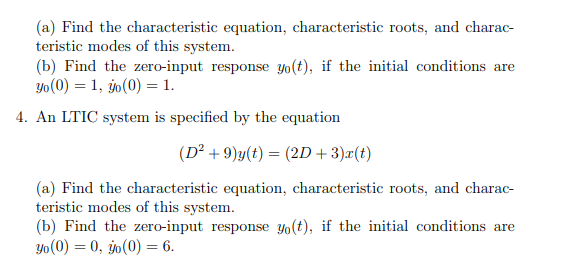 Solved Zero-Input Response 3. An LTIC system is specified by | Chegg.com