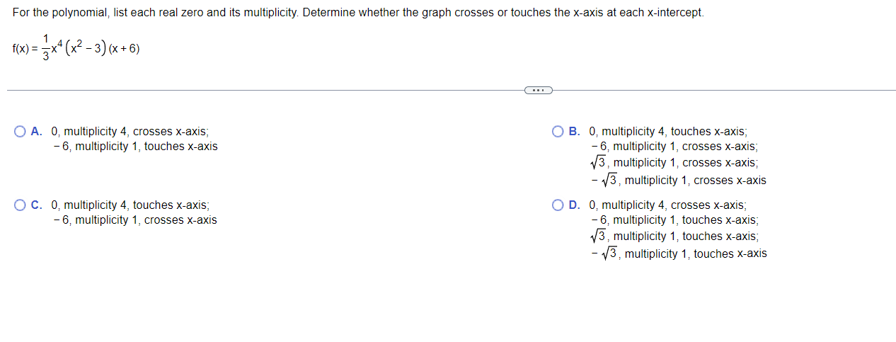 Solved f(x)=31x4(x2−3)(x+6) A. 0 , multiplicity 4 , crosses | Chegg.com