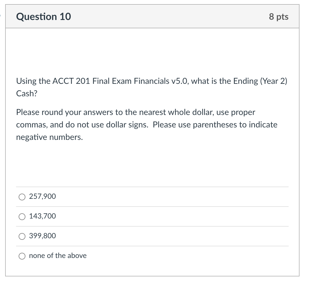 Using the ACCT 201 Final Exam Financials v5.0, what | Chegg.com