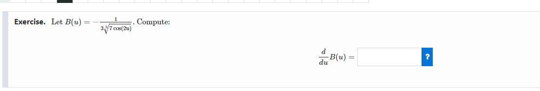 Solved Exercise. Let B(u)=-137cos(2u)5. ﻿Compute:dduB(u)= | Chegg.com