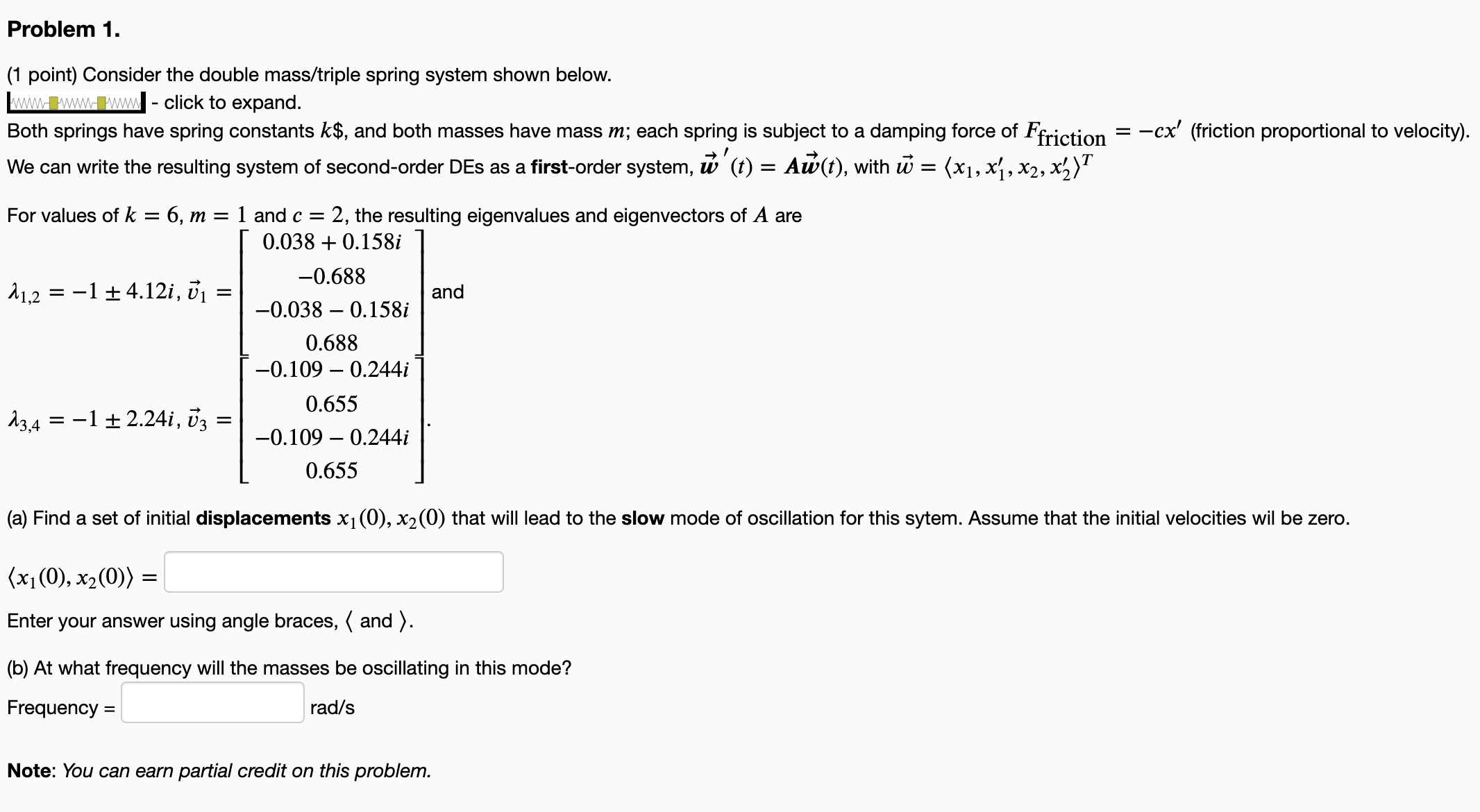 Solved Problem 1. (1 point) Consider the double mass/triple | Chegg.com Solved Problem 1. (1 point) Consider the double mass/triple | Chegg.com