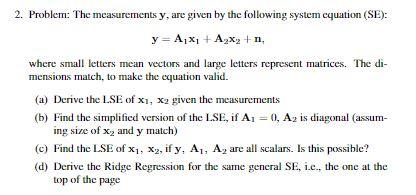 Solved 2. Problem: The measurements y, are given by the | Chegg.com