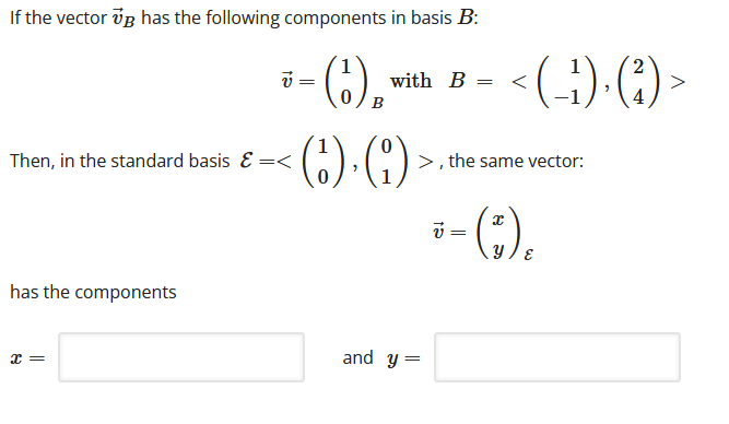 Solved If the vector vB has the following components in | Chegg.com
