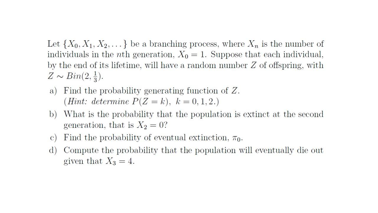 = Let {X0, X1, X2, ...} be a branching process, where | Chegg.com