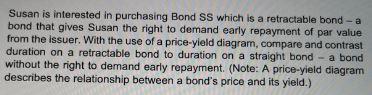 Solved Susan is interested in purchasing Bond SS which is a | Chegg.com