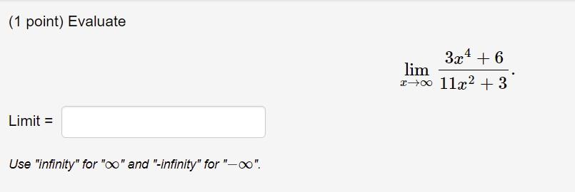 Solved (1 point) Evaluate Limit= Use Solved (1 point) Evaluate Limit= Use
