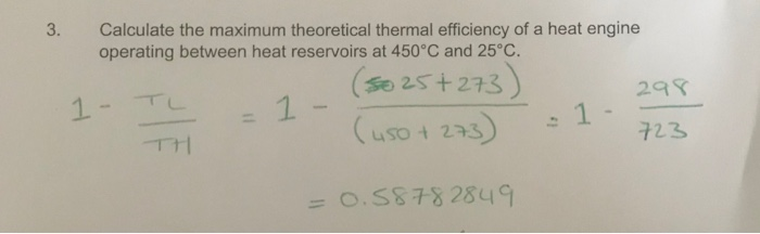 Solved 3. Calculate the maximum theoretical thermal | Chegg.com