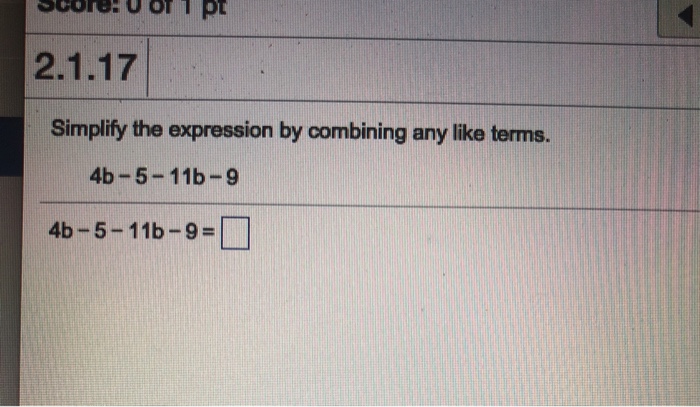 Solved Simplify the expression by combining any like terms. | Chegg.com