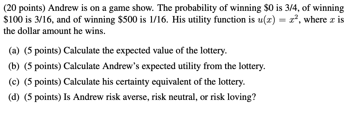 Solved (20 points) Andrew is on a game show. The probability | Chegg.com