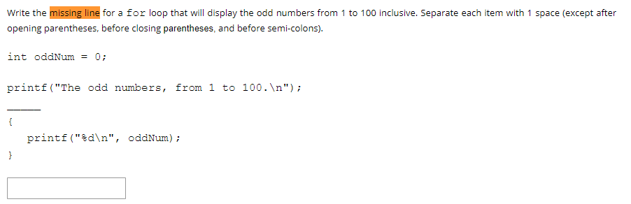 Solved Write the missing line for a for loop that will | Chegg.com
