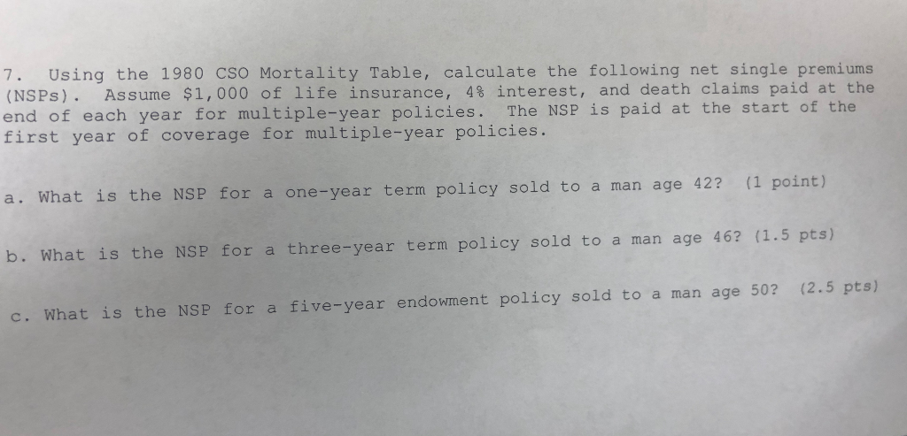7. Using the 1980 CSO Mortality Table, calculate the | Chegg.com