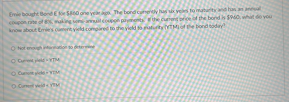 Solved Ernie bought Bond E for $860 one year ago. The bond | Chegg.com