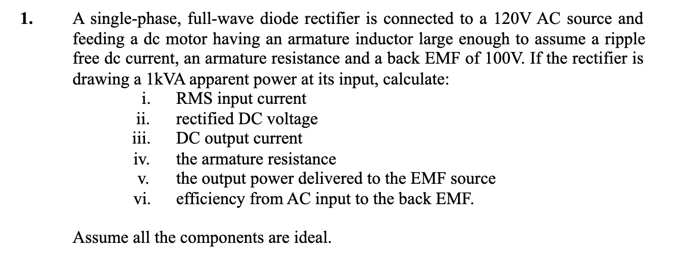Solved A single-phase, full-wave diode rectifier is | Chegg.com