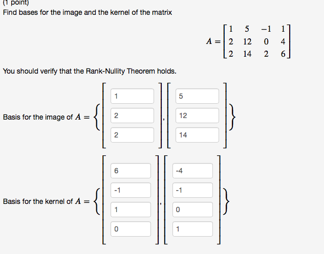 Solved (1 point) Find bases for the image and the kernel of | Chegg.com
