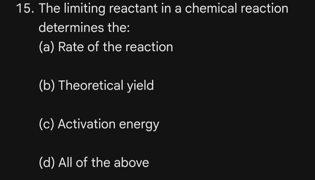Solved 15. ﻿The limiting reactant in a chemical reaction | Chegg.com