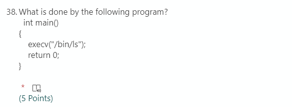 Solved 38. What is done by the following program? int main() | Chegg.com