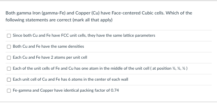 Solved Both gamma Iron (gamma-Fe) and Copper (Cu) have | Chegg.com