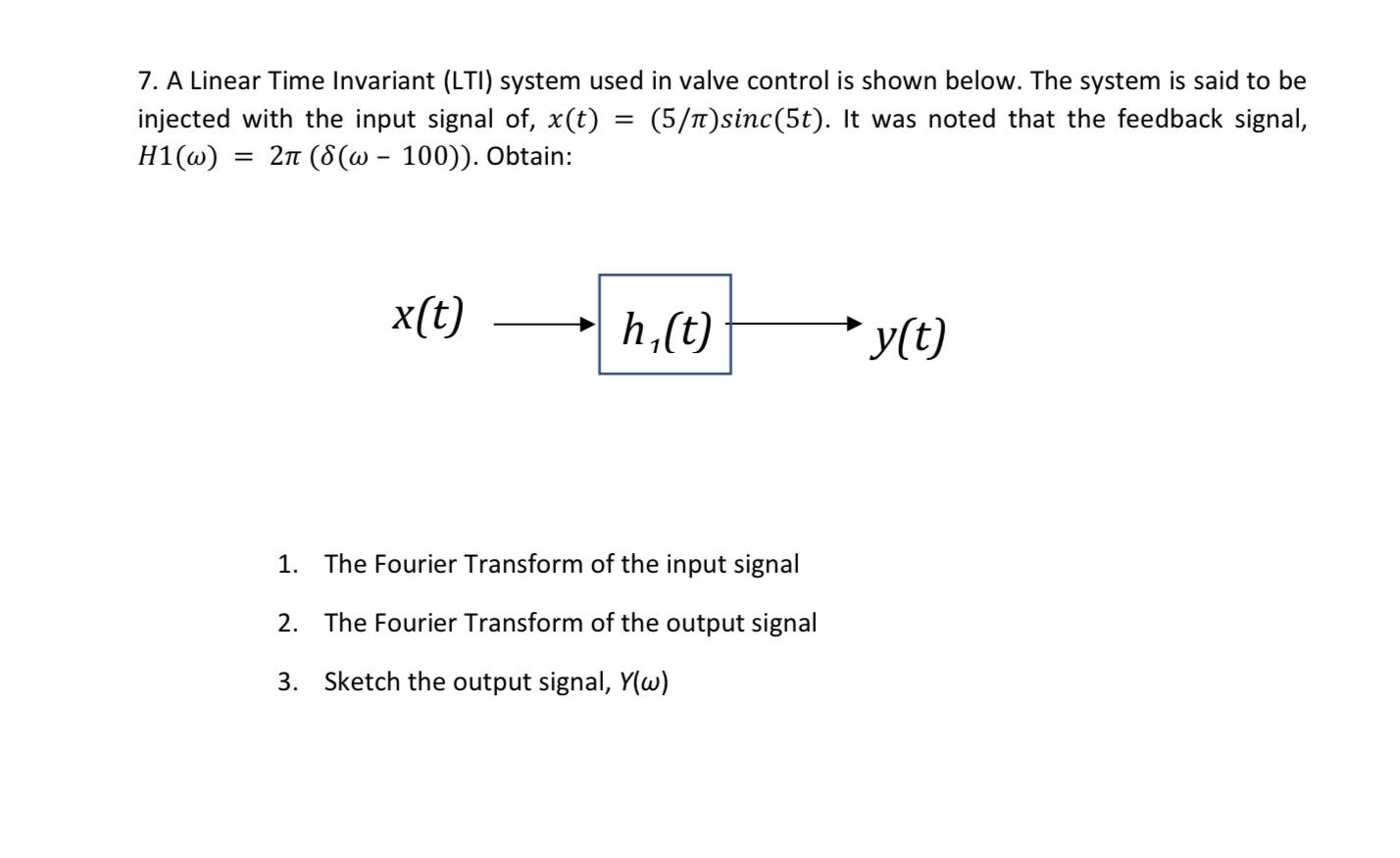 Solved 7 A Linear Time Invariant Lti System Used In Valve