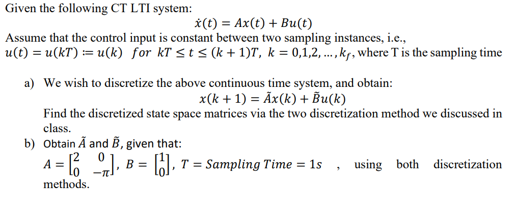 Solved Given the following CT LTI system: *(t) = Ax(t) + | Chegg.com