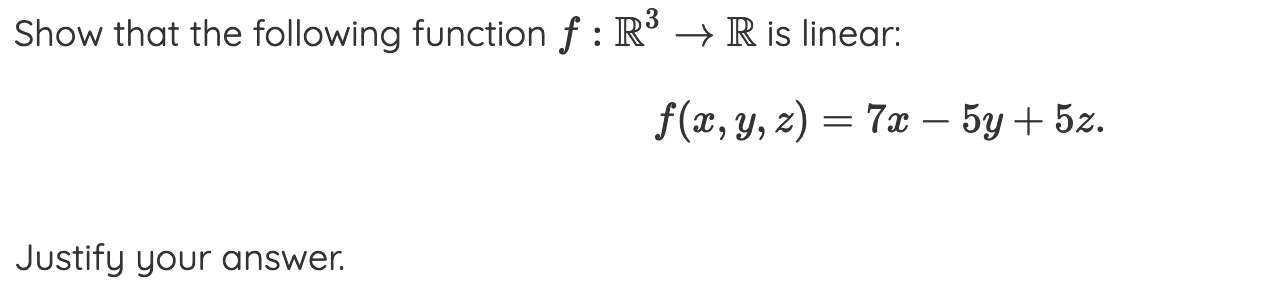 Solved Show that the following function f:R3→R is linear: | Chegg.com