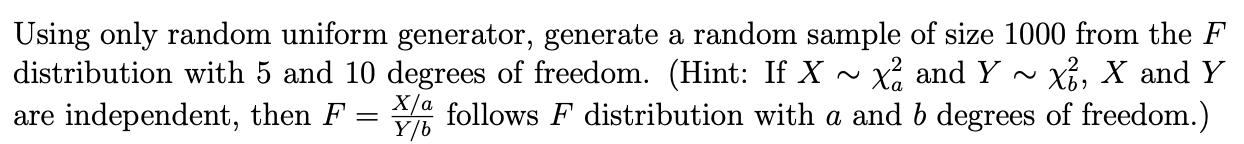 Solved Using only random uniform generator, generate a | Chegg.com
