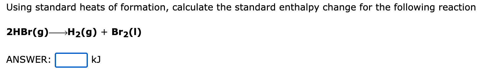 Solved Using standard heats of formation, calculate the | Chegg.com