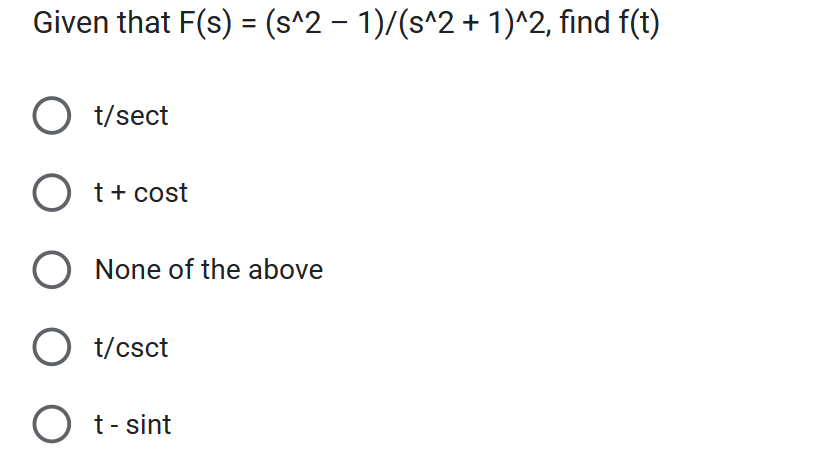 Solved Given that F(s)=(s∧2−1)/(s∧2+1)∧2, find f(t) t/sect | Chegg.com