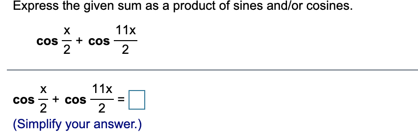 Solved Express the given sum as a product of sines and/or | Chegg.com