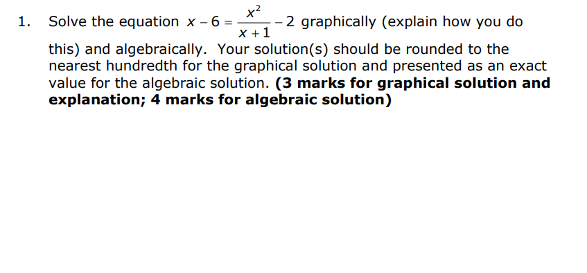 Solved Solve the equation x−6=x+1x2−2 graphically (explain | Chegg.com