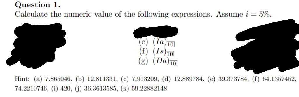 Solved Question 1 Calculate the numeric value of the | Chegg.com