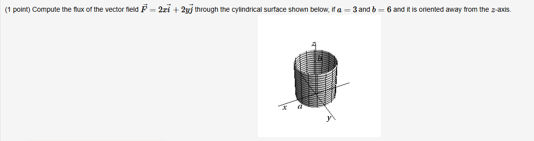 Solved (1 ﻿point) ﻿Compute the flux of ﻿the vector field | Chegg.com