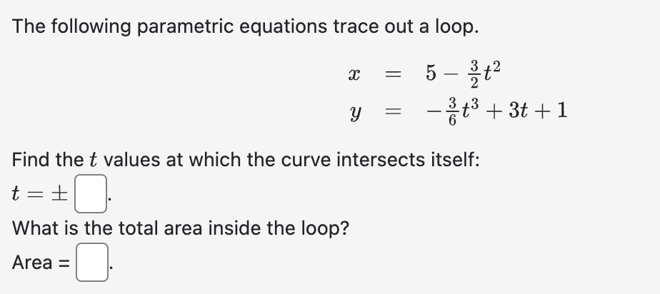 Solved The following parametric equations trace out a loop. | Chegg.com