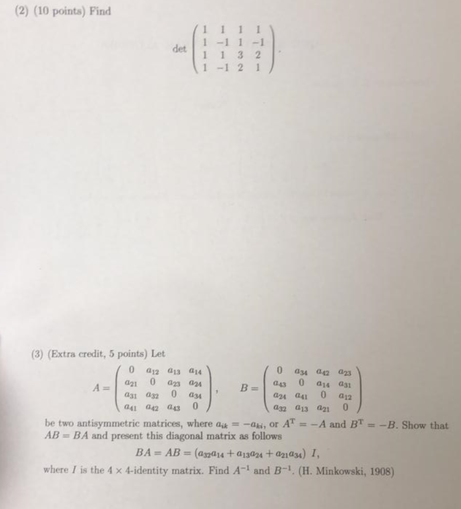 Solved (2) (10 points) Find det 1-1 2 (3) (Extra credit, 5 | Chegg.com Solved (2) (10 points) Find det 1-1 2 (3) (Extra credit, 5 | Chegg.com