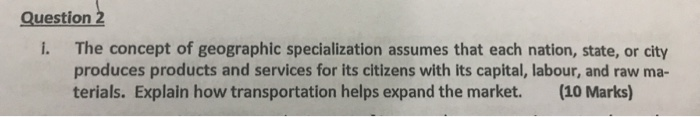 Solved Question 2 The concept of geographic specialization | Chegg.com