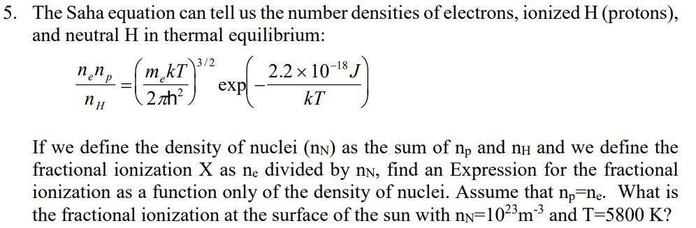 Solved 5. The Saha equation can tell us the number densities | Chegg.com