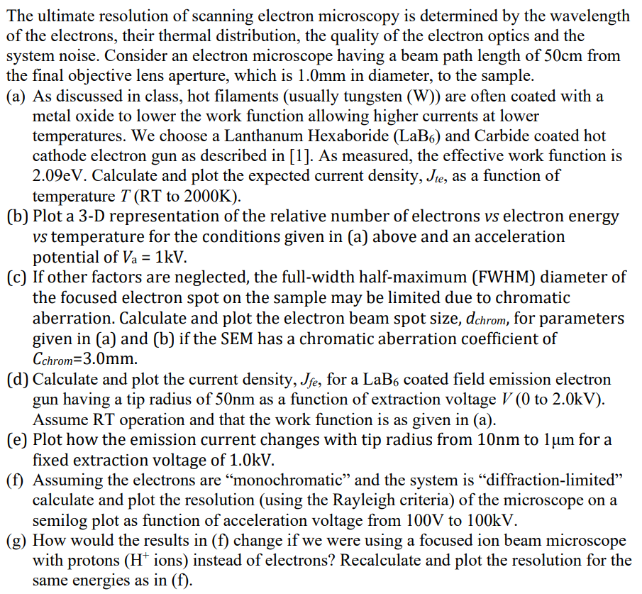 The ultimate resolution of scanning electron | Chegg.com
