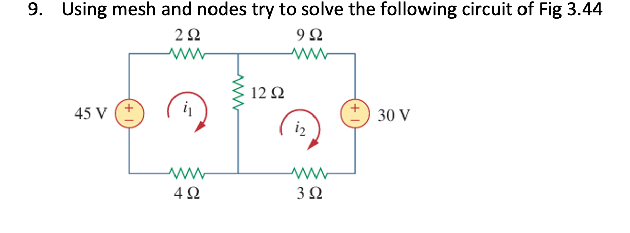 Solved Using mesh and nodes try to solve the following | Chegg.com