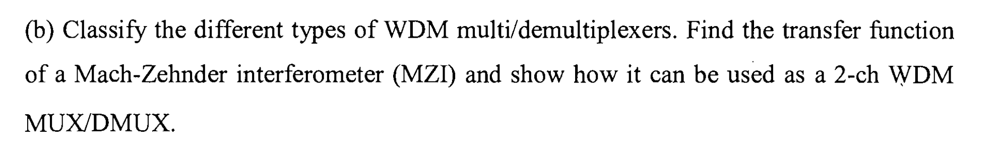 (b) Classify the different types of WDM | Chegg.com
