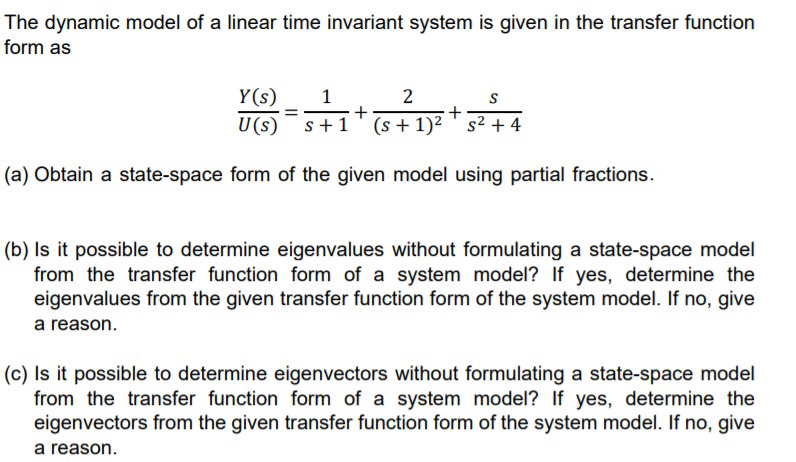 Solved The dynamic model of a linear time invariant system | Chegg.com