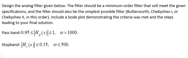 Solved Design the analog filter given below. The filter | Chegg.com