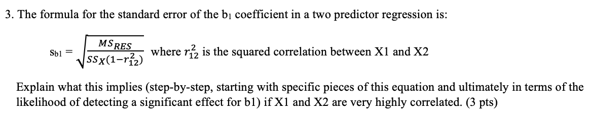 Solved 3. The formula for the standard error of the bi | Chegg.com