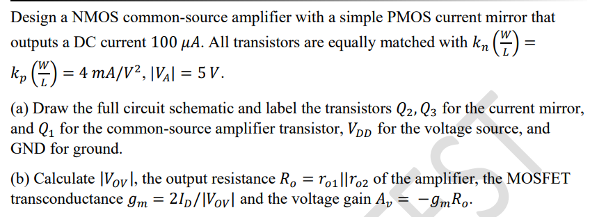 Solved Design a NMOS common-source amplifier with a simple | Chegg.com
