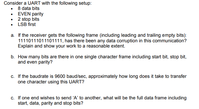 Solved Consider A Uart With The Following Setup 8 Data Bits
