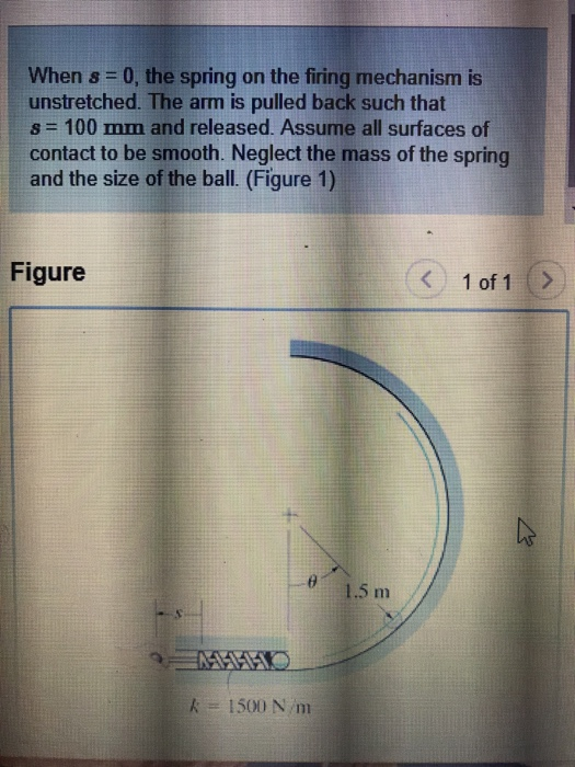 Solved When s 0, the spring on the firing mechanism is | Chegg.com